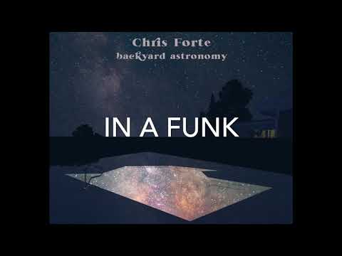Chris Forte Releases New Album, "Backyard Astronomy" - Music News And Views